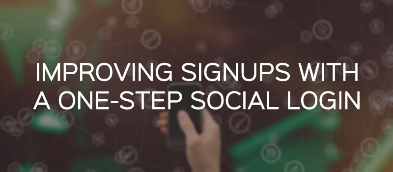 Improving Sign Ups with One -Step Social Login
